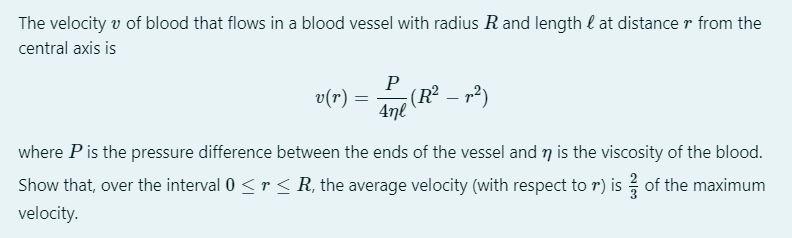 Solved The velocity v of blood that flows in a blood vessel | Chegg.com