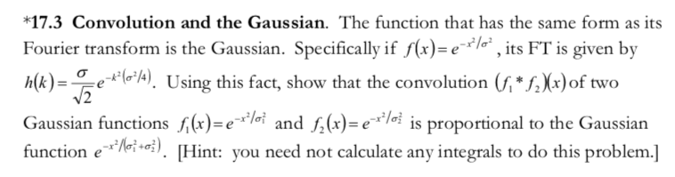Solved *17.3 Convolution and the Gaussian. The function that | Chegg.com