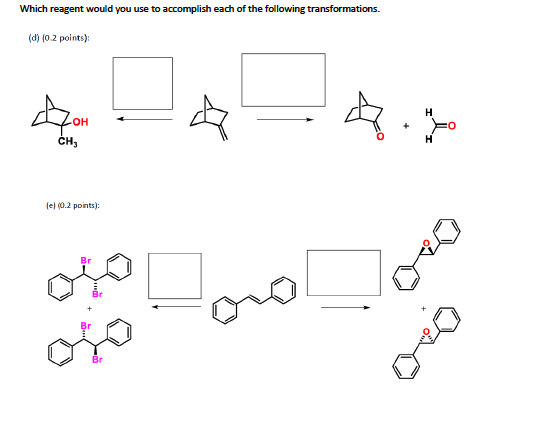 Solved Which reagent would you use to accomplish each of the | Chegg.com