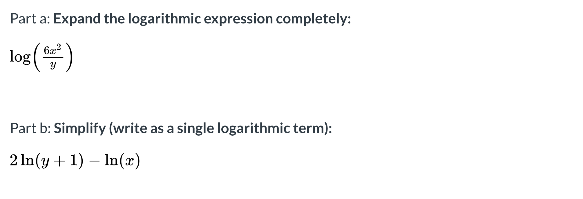 Solved Part a: Expand the logarithmic expression completely: | Chegg.com