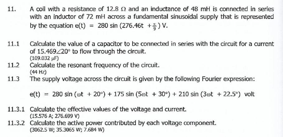 Solved 11. A coil with a resistance of 12.8 Q and an | Chegg.com