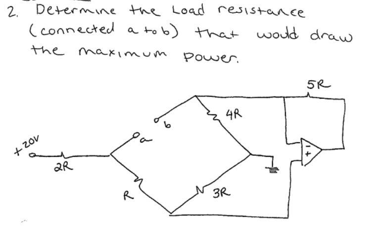Solved 2. Determine the Load resistance (connected a to b ) | Chegg.com Solved 2. Determine the Load resistance (connected a to b ) | Chegg.com