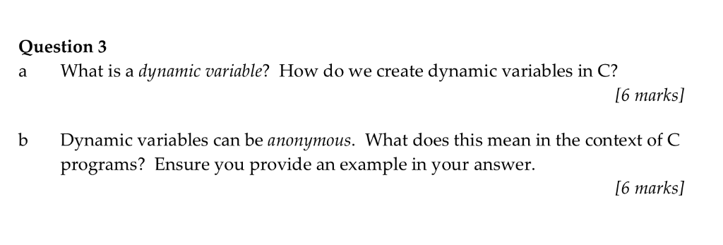 Solved Question 3 a What is a dynamic variable? How do we | Chegg.com