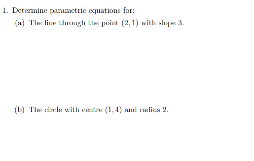 Solved 1. Determine parametric equations for: (a) The line | Chegg.com