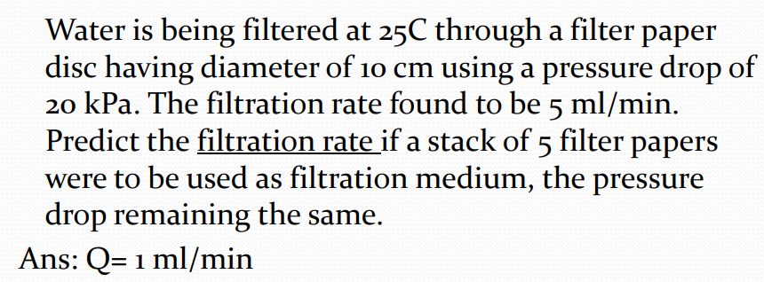 Solved Water is being filtered at 25C through a filter paper | Chegg.com