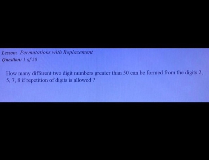 Solved Lesson: Permutations with Replacement Question: 1 of | Chegg.com
