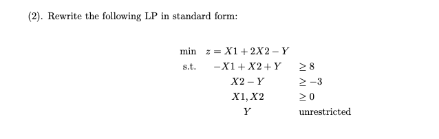 Solved (2). Rewrite the following LP in standard form: | Chegg.com