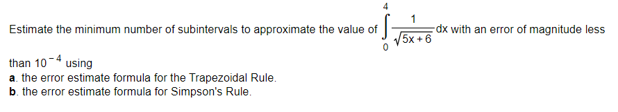 Solved Estimate the minimum number of subintervals to | Chegg.com