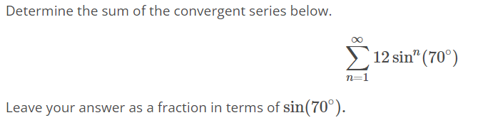 Solved Determine the sum of the convergent series below. | Chegg.com