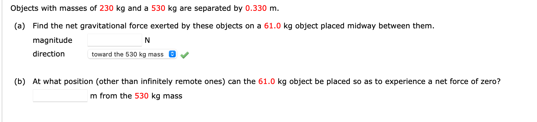 Solved Objects with masses of 230 kg and a 530 kg are | Chegg.com