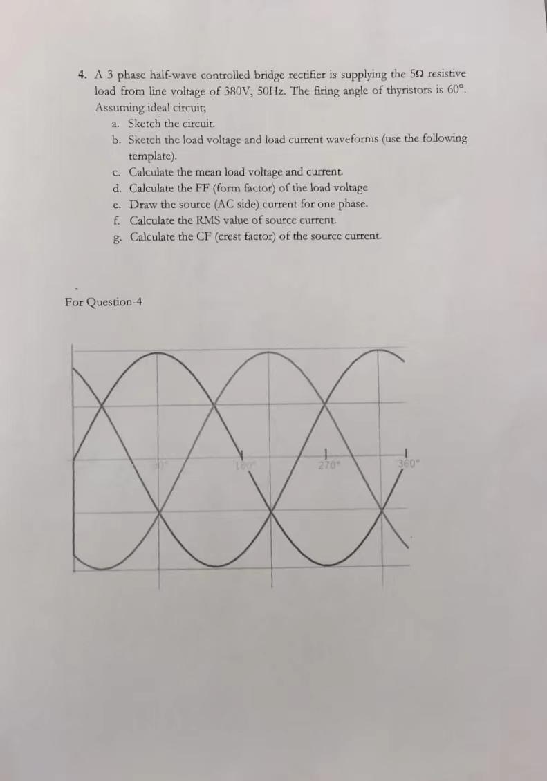 Solved 4. A 3 phase half-wave controlled bridge rectifier is | Chegg.com