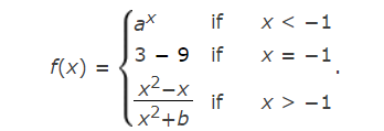 Solved f(x)=⎩⎨⎧ax3−9x2+bx2−x if if if x −1 | Chegg.com