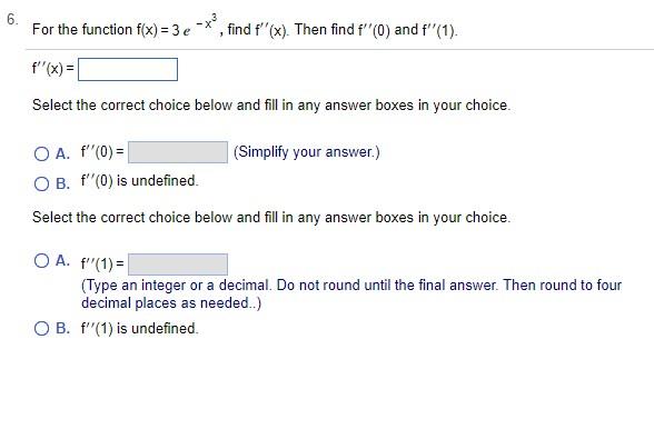 Solved For the function f(x)=3e−x3, find f′′(x). Then find | Chegg.com