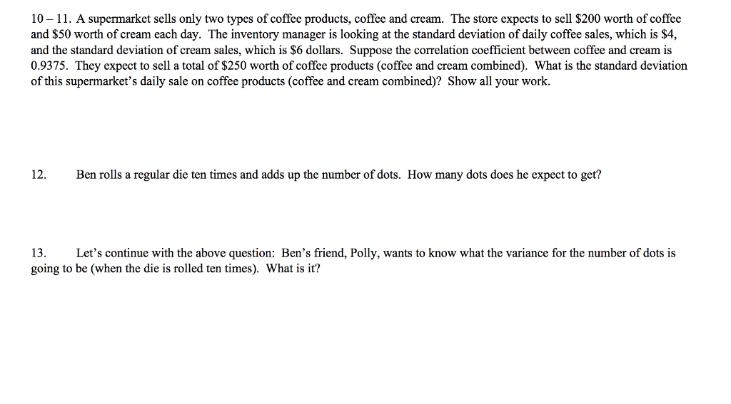 Solved 10-11. A supermarket sells only two types of coffee | Chegg.com