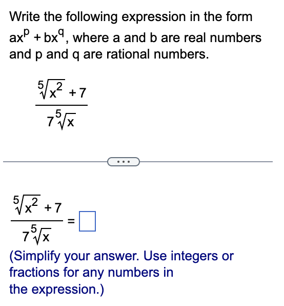 Solved Write the following expression in the form axp+bxq, | Chegg.com