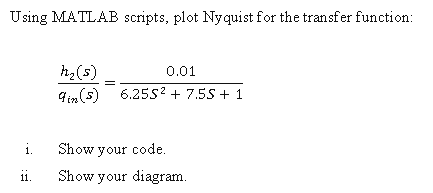 Solved Using MATLAB scripts, plot Nyquist for the transfer | Chegg.com