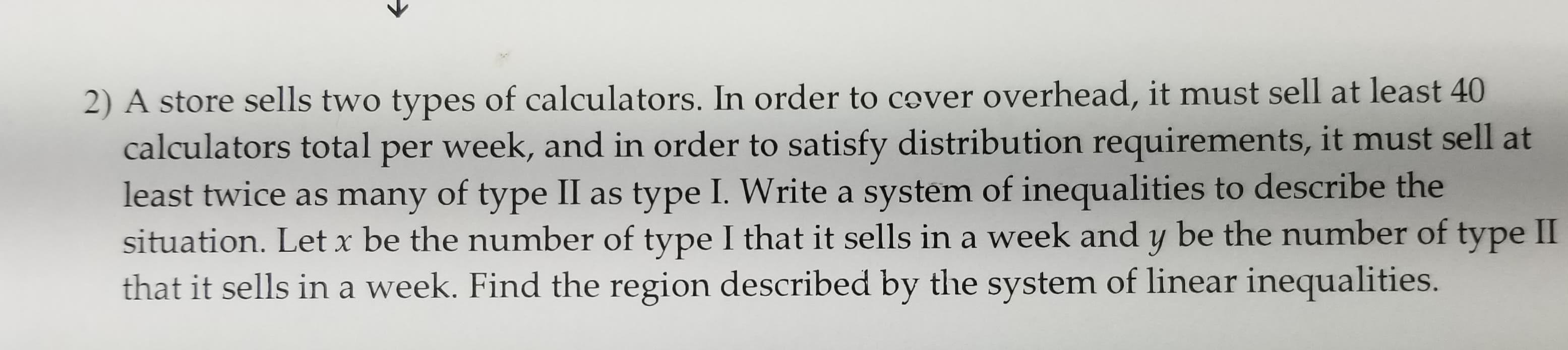 Solved 2) A store sells two types of calculators. In order | Chegg.com