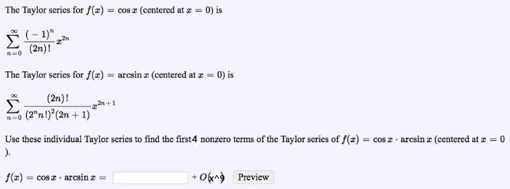 Solved The Taylor series for f(x)=cosx (centered at x=0 ) is | Chegg.com