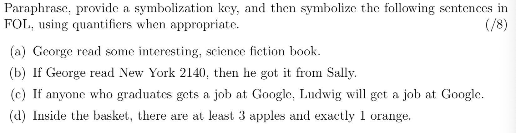 Solved Paraphrase Provide A Symbolization Key And Then