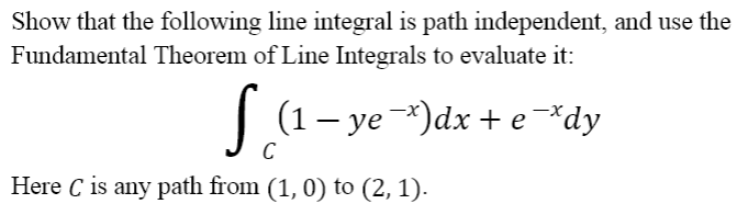 Show that the following line integral is path | Chegg.com
