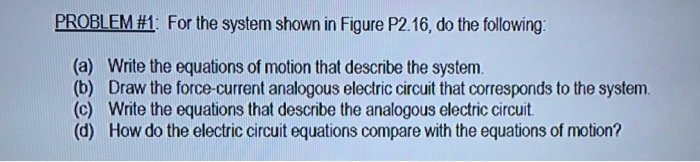 Solved PROBLEM # 1: For the system shown in Figure P2.16, do | Chegg.com