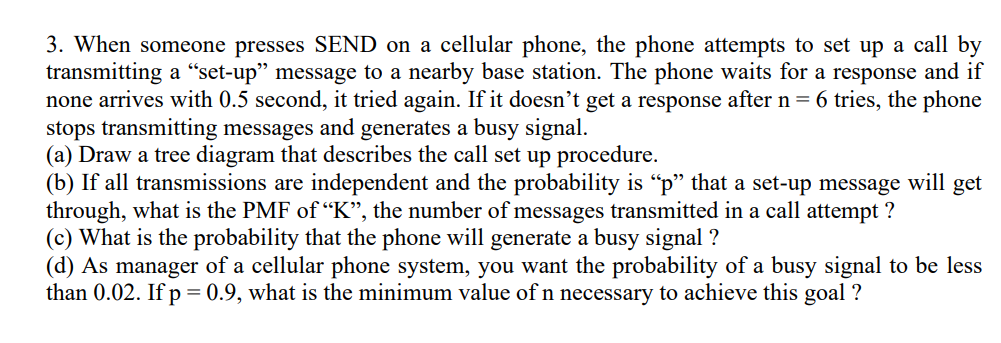 Solved 3. When someone presses SEND on a cellular phone, the | Chegg.com Solved 3. When someone presses SEND on a cellular phone, the | Chegg.com
