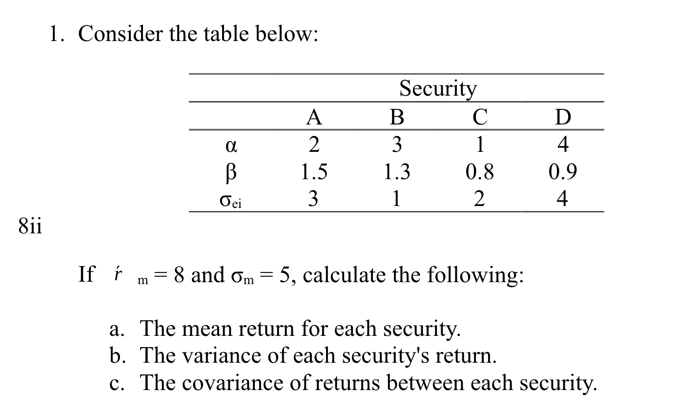 Solved 1. Consider the table below: If r˙m=8 and σm=5, | Chegg.com