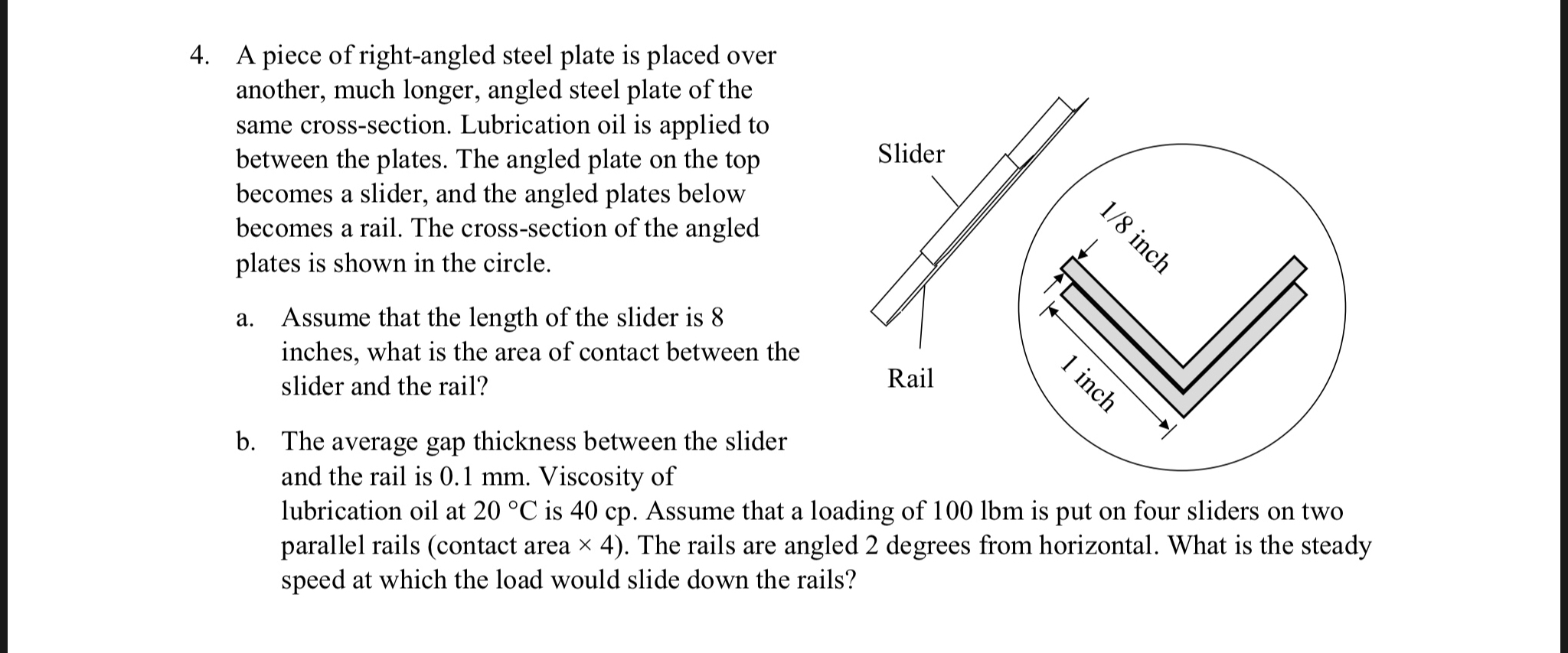 Solved 4. A piece of right-angled steel plate is placed over | Chegg.com