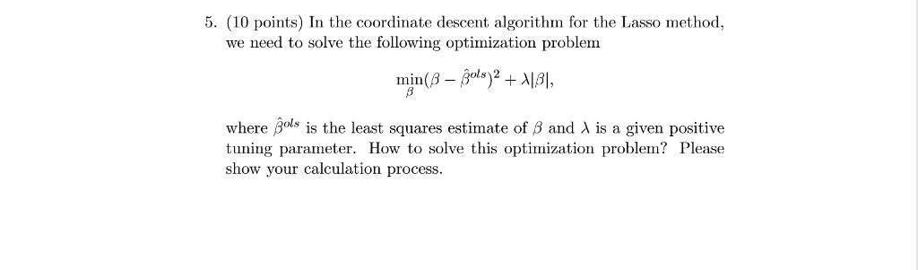 Solved 5. (10 points) In the coordinate descent algorithm | Chegg.com