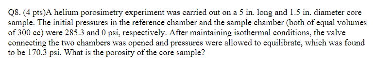 A helium porosimetry experiment was carried out on a | Chegg.com