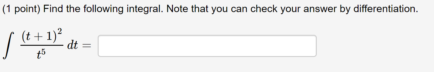 Solved (1 point) Find the following integral. Note that you | Chegg.com