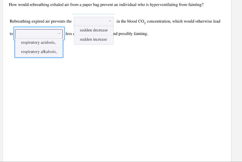 Solved How would rebreathing exhaled air from a paper bag | Chegg.com