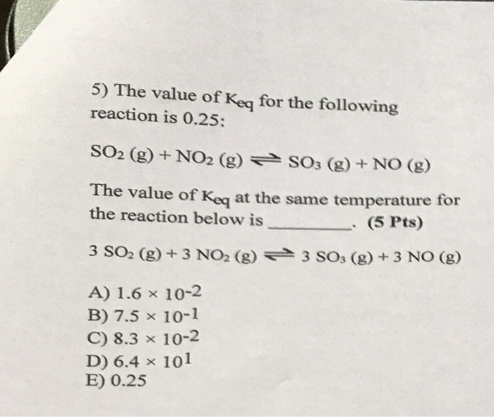 Solved 5) The value of Keq for the following reaction is | Chegg.com