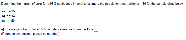 Solved Determine the margin of error for a 95% confidence | Chegg.com