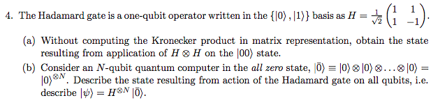 Solved 1 4. The Hadamard gate is a one-qubit operator | Chegg.com