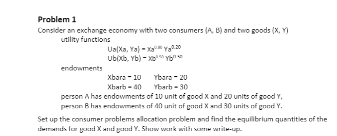Solved Problem 1 Consider an exchange economy with two | Chegg.com