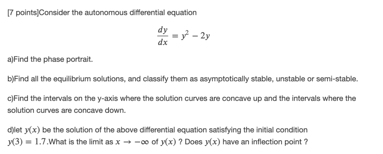 Solved [7 points]Consider the autonomous differential | Chegg.com