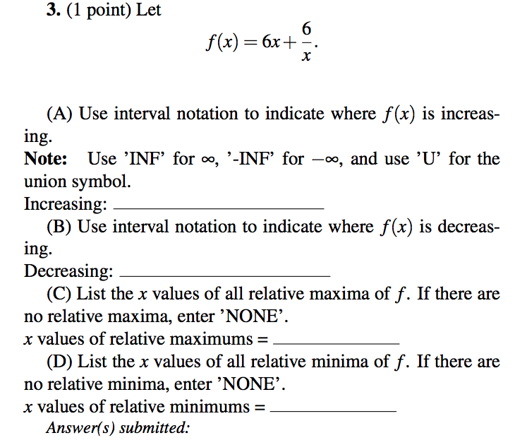 Solved 3. (1 point) Let f(x)=6x+x6. (A) Use interval | Chegg.com