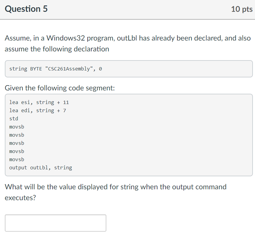 Solved Question 5 10 pts Assume, in a Windows32 program, | Chegg.com