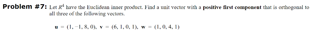 Solved Problem #7: Let R4 have the Euclidean inner product. | Chegg.com