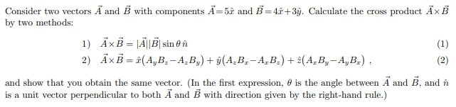 Solved Consider two vectors A and B with components Ā=5i and | Chegg.com