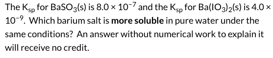 Solved The Ksp for BaSO3(s) is 8.0 x 10-7 and the Ksp for | Chegg.com