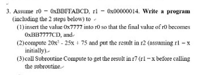 Solved 3. Assume r0 - 0xBBFFABCD, r1 - 0x00000014. Write a | Chegg.com