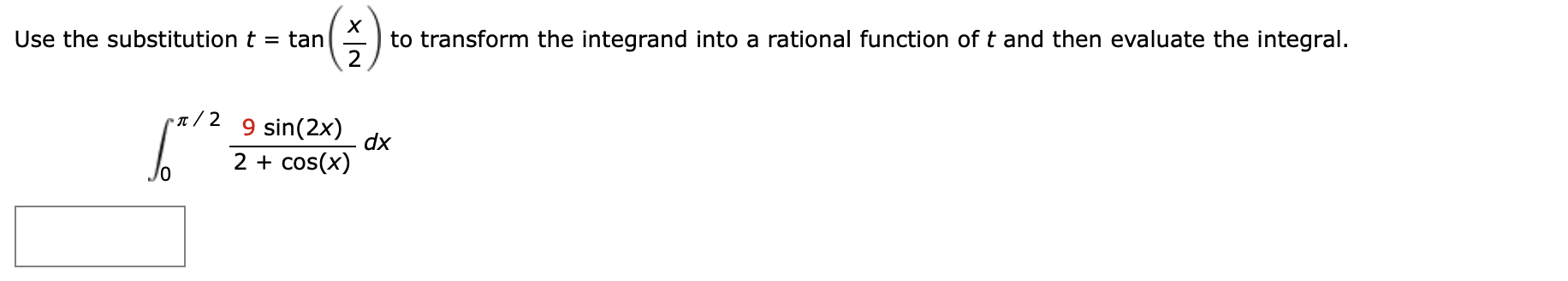 Solved Use the substitution t=tan(2x) to transform the | Chegg.com