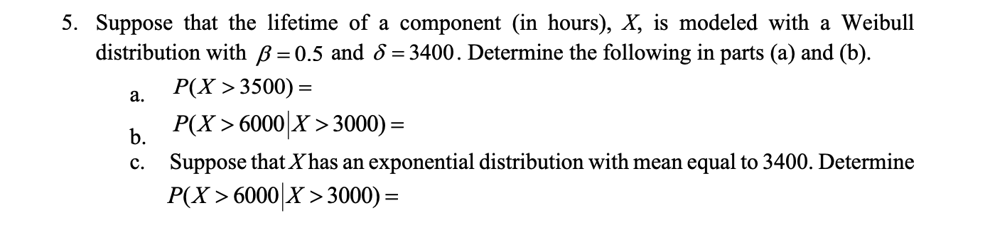 Solved 5. Suppose that the lifetime of a component (in | Chegg.com
