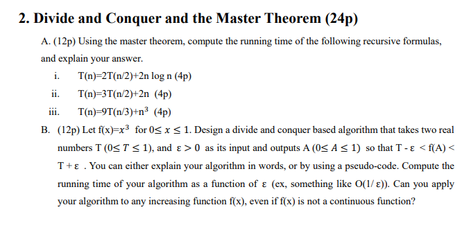 Solved 2. Divide and Conquer and the Master Theorem (24p) A. | Chegg.com