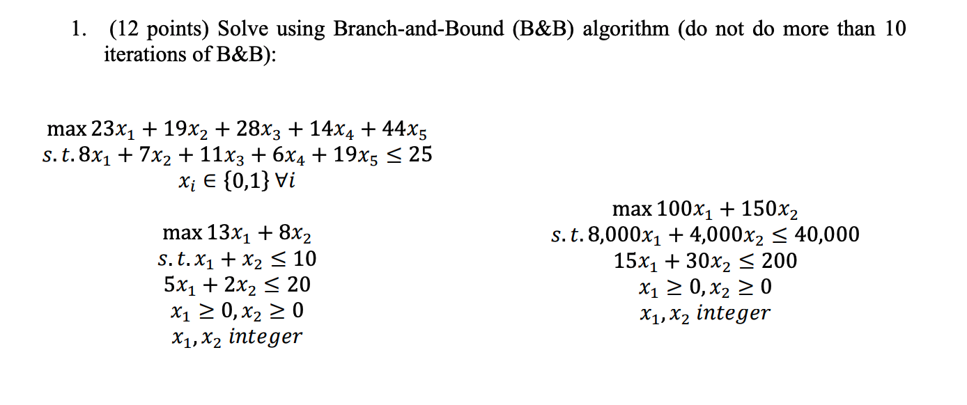 1. (12 points) Solve using Branch-and-Bound (B&B) | Chegg.com