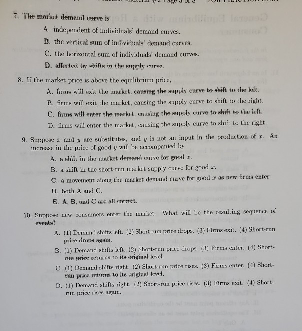 Solved 7. The market demand eurve is A. independent of | Chegg.com