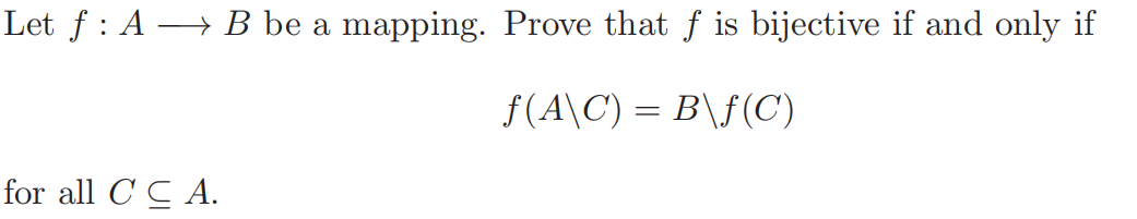 Solved Let f:A B be a mapping. Prove that f is bijective if | Chegg.com