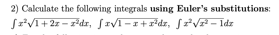Solved 2) Calculate the following integrals using Euler's | Chegg.com
